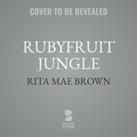 Rubyfruit Jungle | Brown, Rita Mae - 교보문고