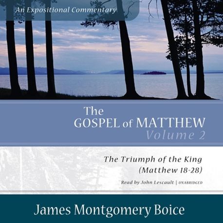 The Gospel of Matthew | Boice, James Montgomery - 교보문고