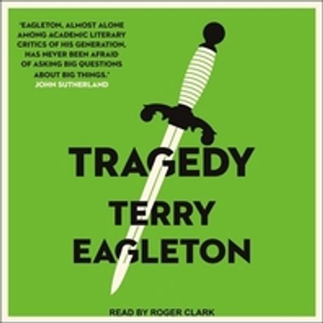 Tragedy | Eagleton, Terry - 교보문고