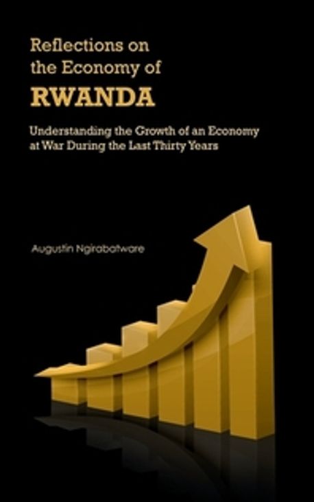 Reflections on the Economy of Rwanda | Ngirabatware, Augustin - 교보문고