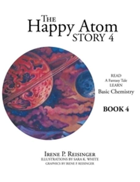 The Happy Atom Story 4 | Reisinger, Irene P. - 교보문고