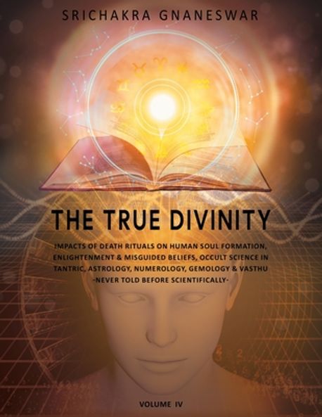 The True Divinity | Gnaneswar, Srichakra - 교보문고