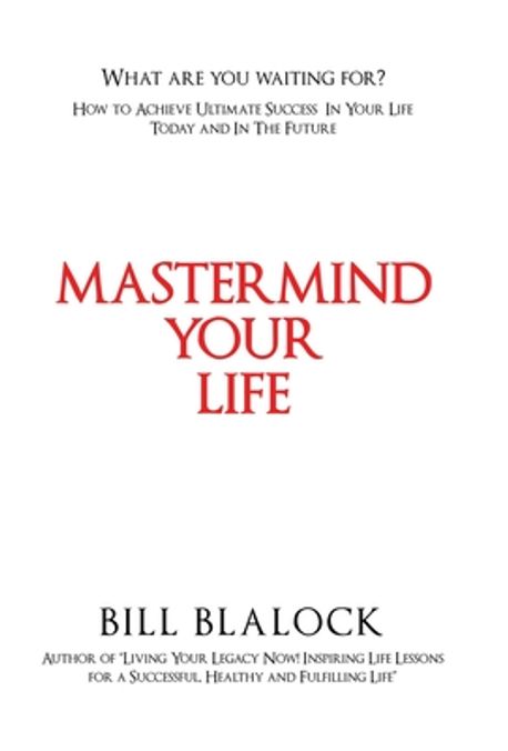 Mastermind Your Life | Blalock, Bill - 교보문고