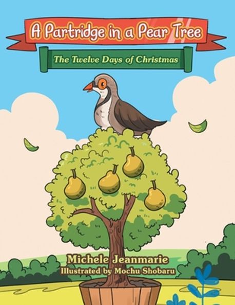 A Partridge in a Pear Tree | Jeanmarie, Michele - 교보문고