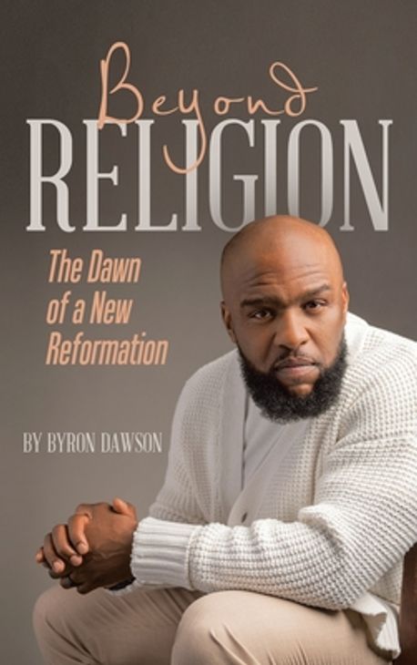 Beyond Religion | Dawson, Byron - 교보문고