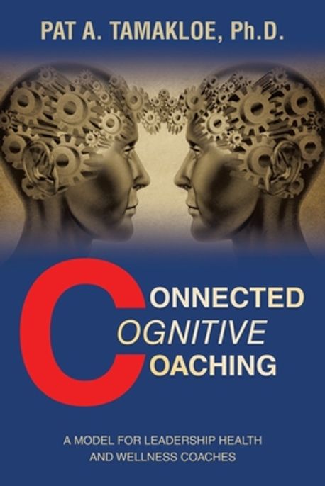 Connected Cognitive Coaching | Tamakloe, Pat A. - 교보문고