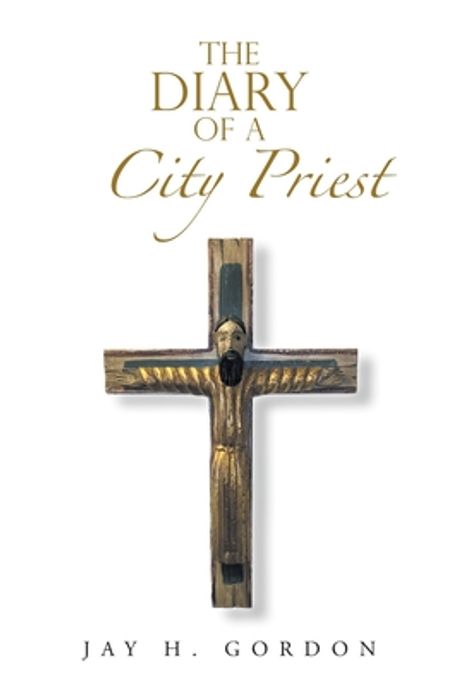 The Diary of a City Priest | Gordon, Jay H. - 교보문고