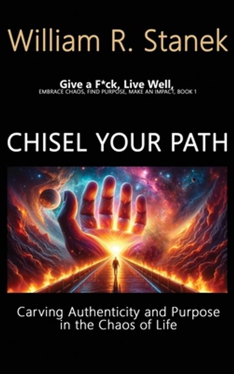 Chisel Your Path | Stanek, William R. - 교보문고