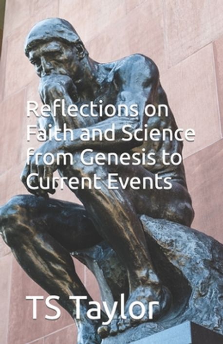 Reflections on Faith and Science from Genesis to Current Events ...