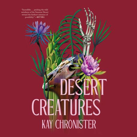 Desert Creatures | Chronister, Kay - 교보문고
