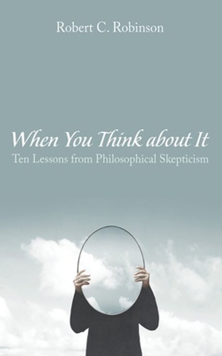 When You Think about It | Robinson, Robert C. - 교보문고
