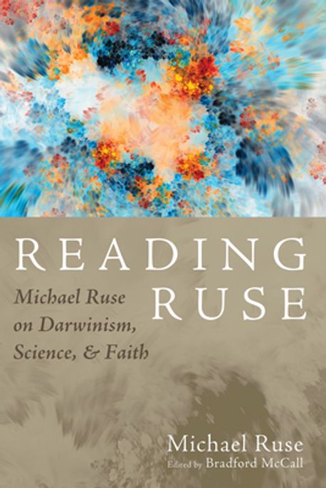 Reading Ruse | Ruse, Michael - 교보문고