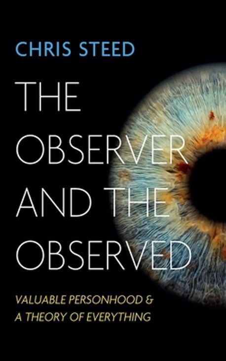 The Observer and the Observed | Steed, Chris - 교보문고