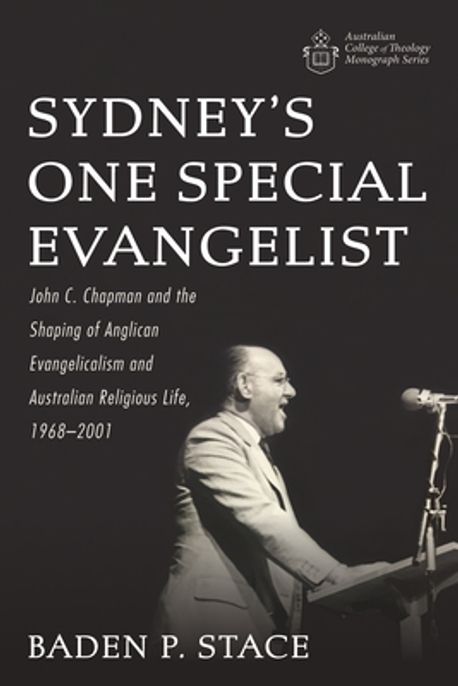 Sydney's One Special Evangelist | Stace, Baden P. - 교보문고