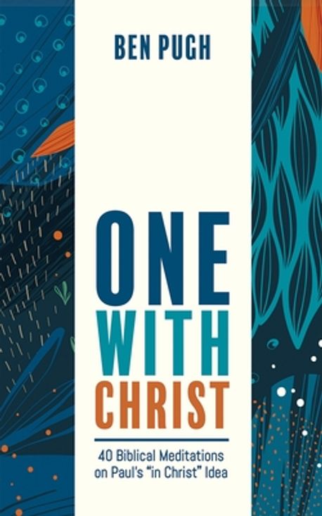 One with Christ | Pugh, Ben - 교보문고