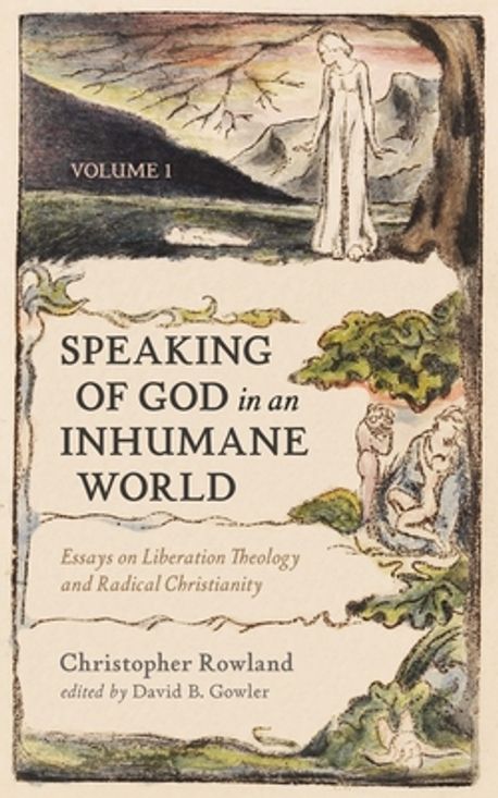 Speaking of God in an Inhumane World, Volume 1 | Rowland, Christopher ...