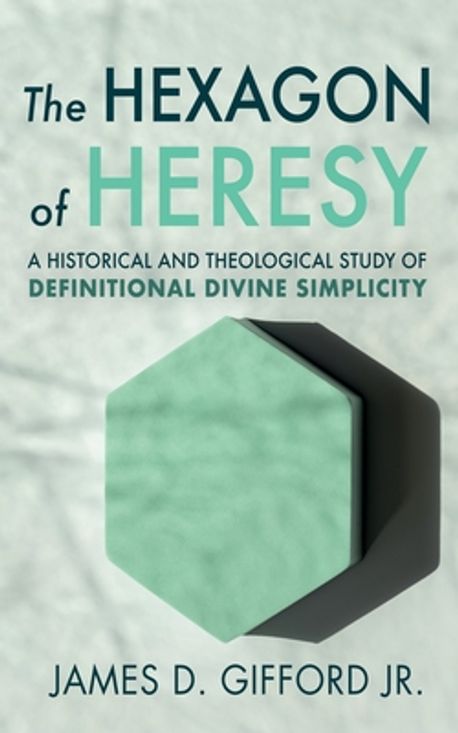 The Hexagon of Heresy | Gifford, James D., Jr. - 교보문고