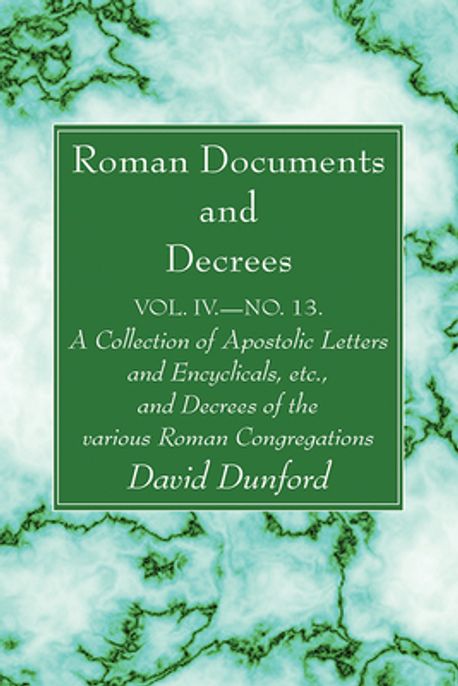 Roman Documents and Decrees, Volume IV - No. 13 | Dunford, David - 교보문고