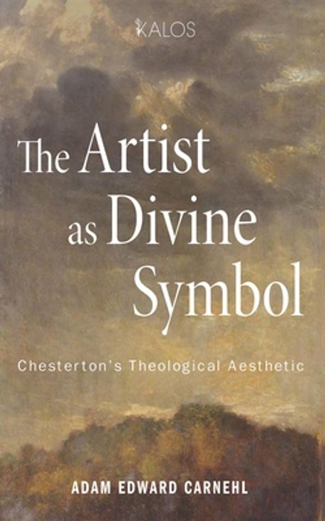 The Artist as Divine Symbol | Carnehl, Adam Edward - 교보문고