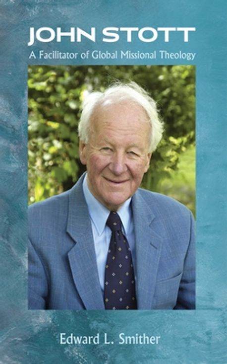 John Stott | Smither, Edward L. - 교보문고