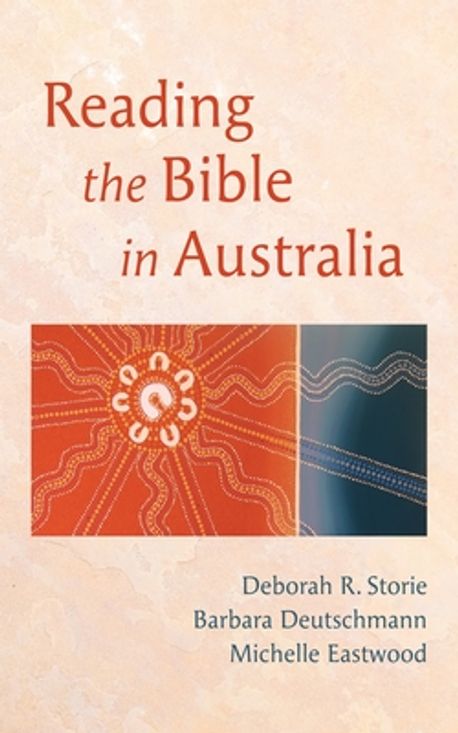 Reading the Bible in Australia | Storie, Deborah R. - 교보문고