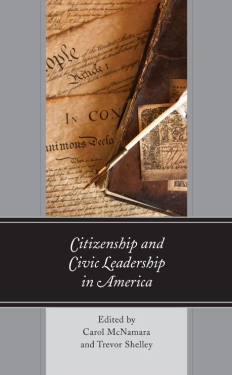 Citizenship and Civic Leadership in America | McNamara, Carol - 교보문고
