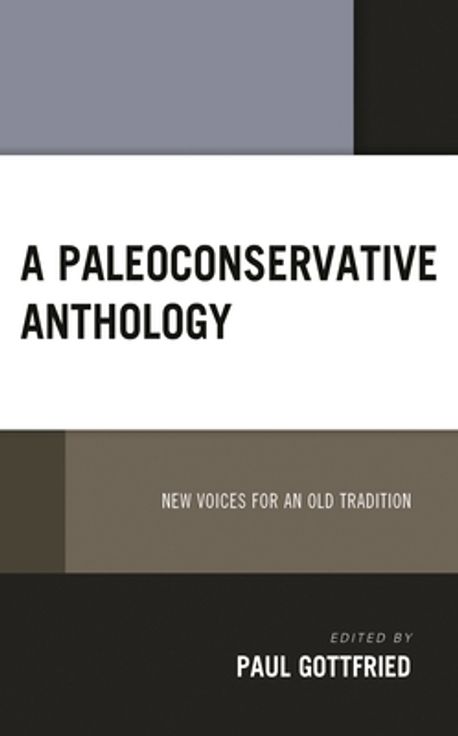 A Paleoconservative Anthology | Gottfried, Paul - 교보문고