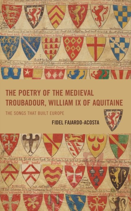 The Poetry of the Medieval Troubadour, William IX of Aquitaine ...
