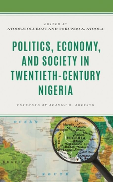 Politics, Economy, and Society in Twentieth-Century Nigeria | Olukoju ...