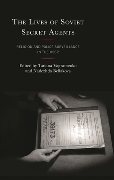 The Lives of Soviet Secret Agents | Vagramenko, Tatiana - 교보문고