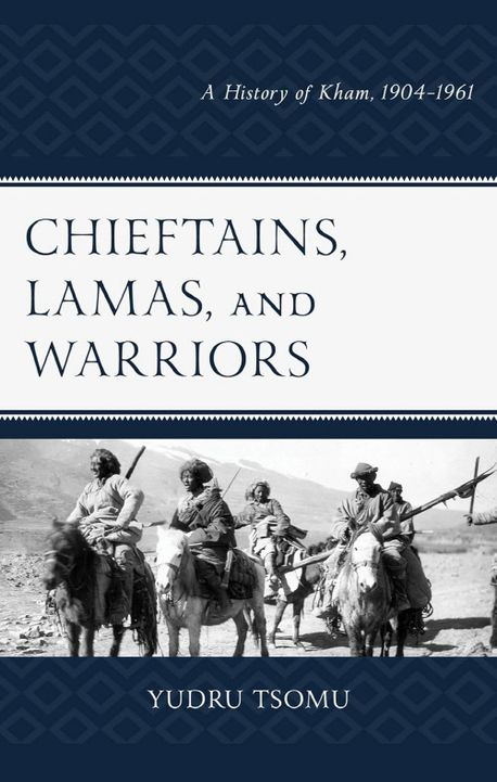 Chieftains, Lamas, and Warriors | Tsomu, Yudru - 교보문고