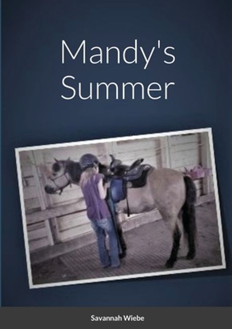 Mandy's Summer | Wiebe, Savannah - 교보문고