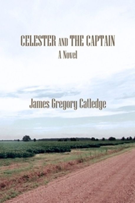 Celester and The Captain | Catledge, James - 교보문고
