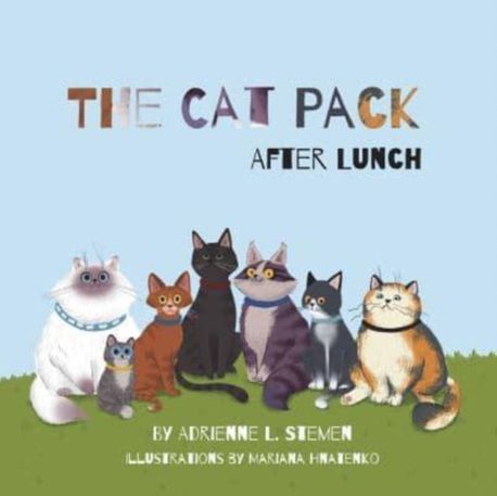The Cat Pack After Lunch | Stemen, Adrienne L. - 교보문고