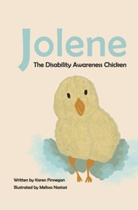 Jolene, the Disability Awareness Chicken | Finnegan, Karen - 교보문고