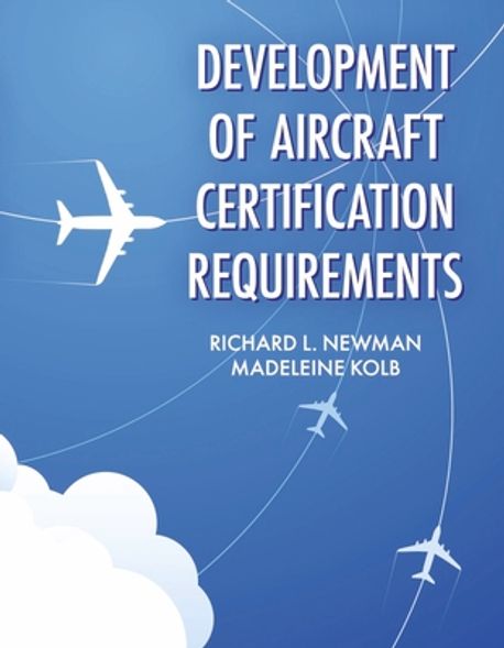 Development of Aircraft Certification Requirements | Newman, Richard L ...