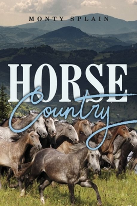 Horse Country | Splain, Monty - 교보문고