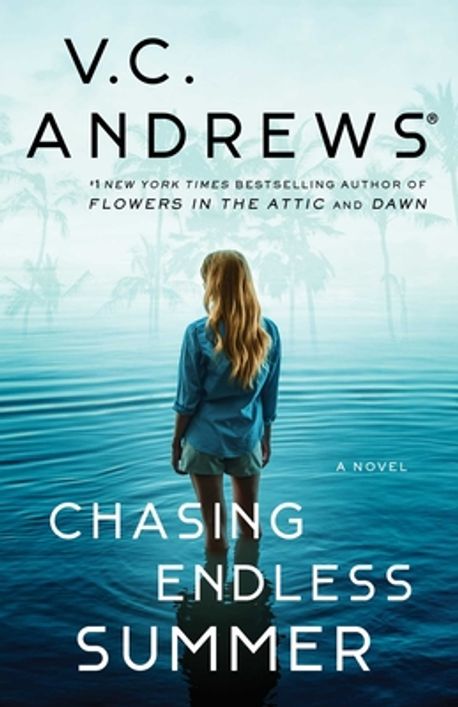 Chasing Endless Summer | Andrews, V. C. - 교보문고