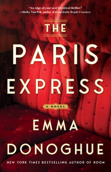 The Paris Express | Donoghue, Emma - 교보문고
