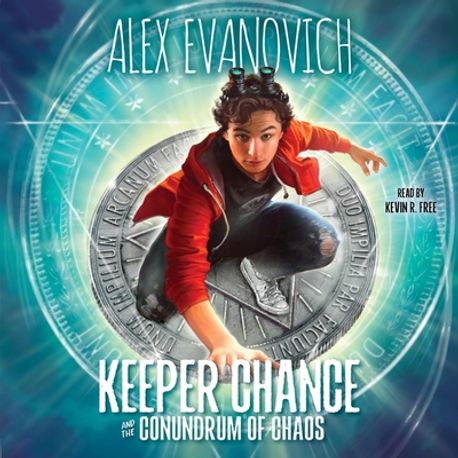 Keeper Chance and the Conundrum of Chaos | Evanovich, Alex - 교보문고