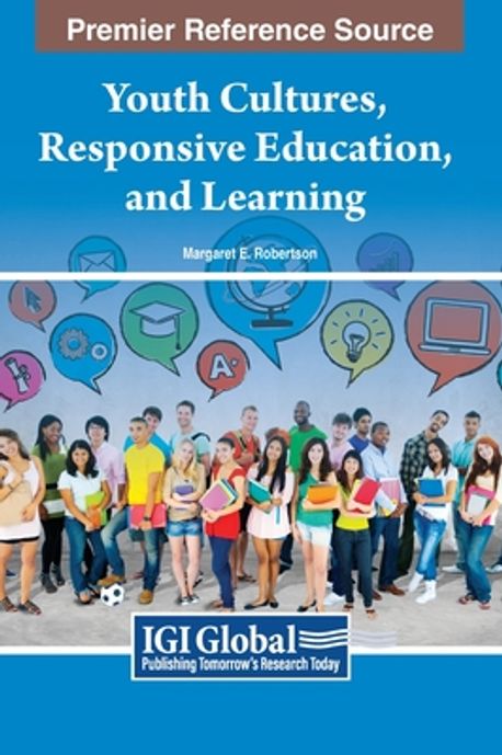 Youth Cultures, Responsive Education, and Learning | Robertson, Margaret E. - 교보문고