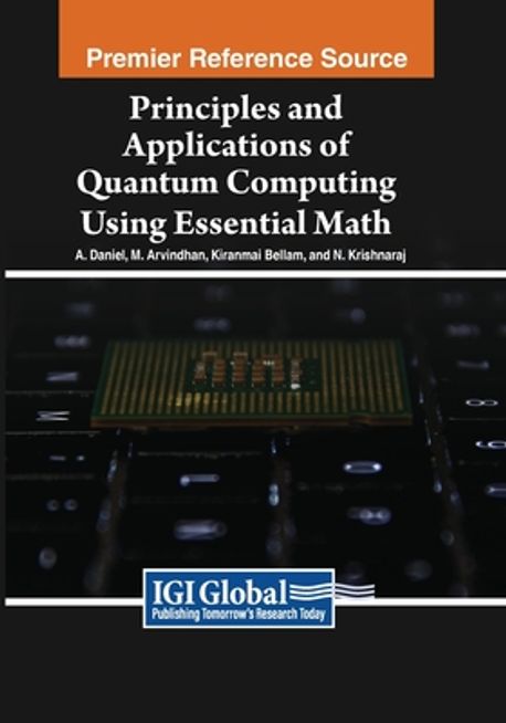 Principles and Applications of Quantum Computing Using Essential Math ...
