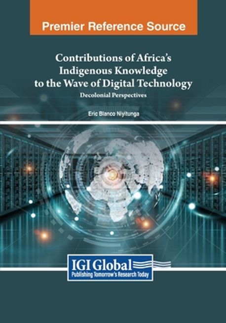 Contributions of Africa's Indigenous Knowledge to the Wave of Digital Technology | Niyitunga ...