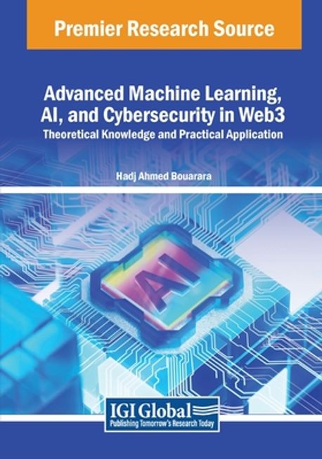 Advanced Machine Learning, AI, and Cybersecurity in Web3 | Bouarara ...