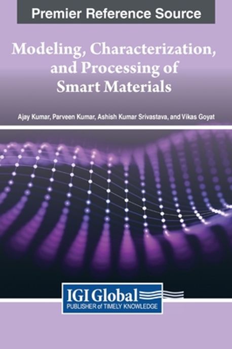Modeling, Characterization, and Processing of Smart Materials | Kumar, Ajay - 교보문고