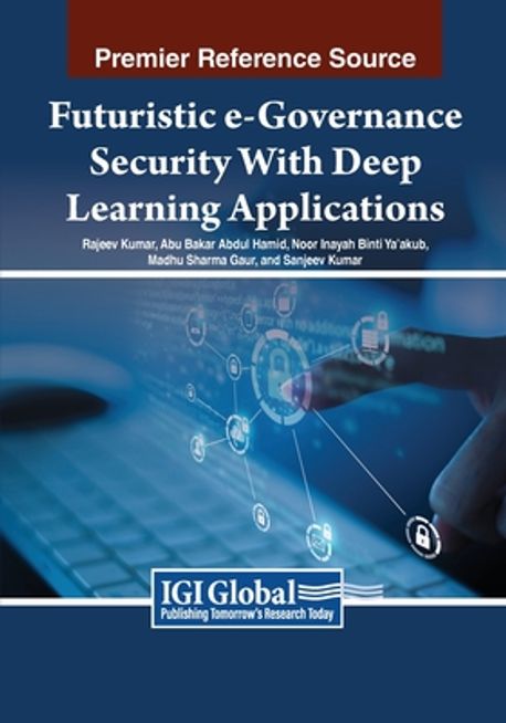 Futuristic e-Governance Security With Deep Learning Applications | Kumar, Rajeev - 교보문고