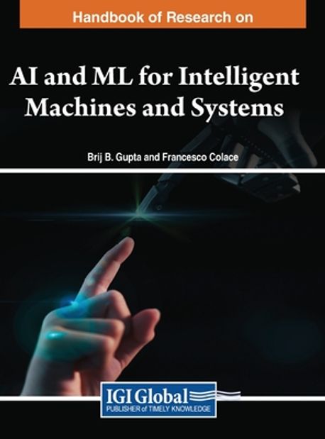 Handbook of Research on AI and ML for Intelligent Machines and Systems | Gupta, Brij B. - 교보문고