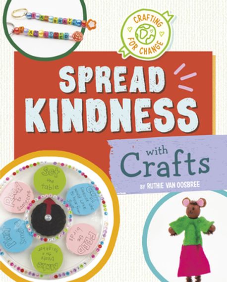 Spread Kindness with Crafts | Van Oosbree, Ruthie - 교보문고