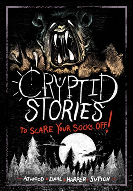 Cryptid Stories to Scare Your Socks Off! | Dahl, Michael - 교보문고