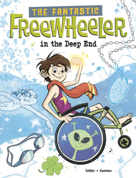 The Fantastic Freewheeler in the Deep End | Felder, Molly - 교보문고